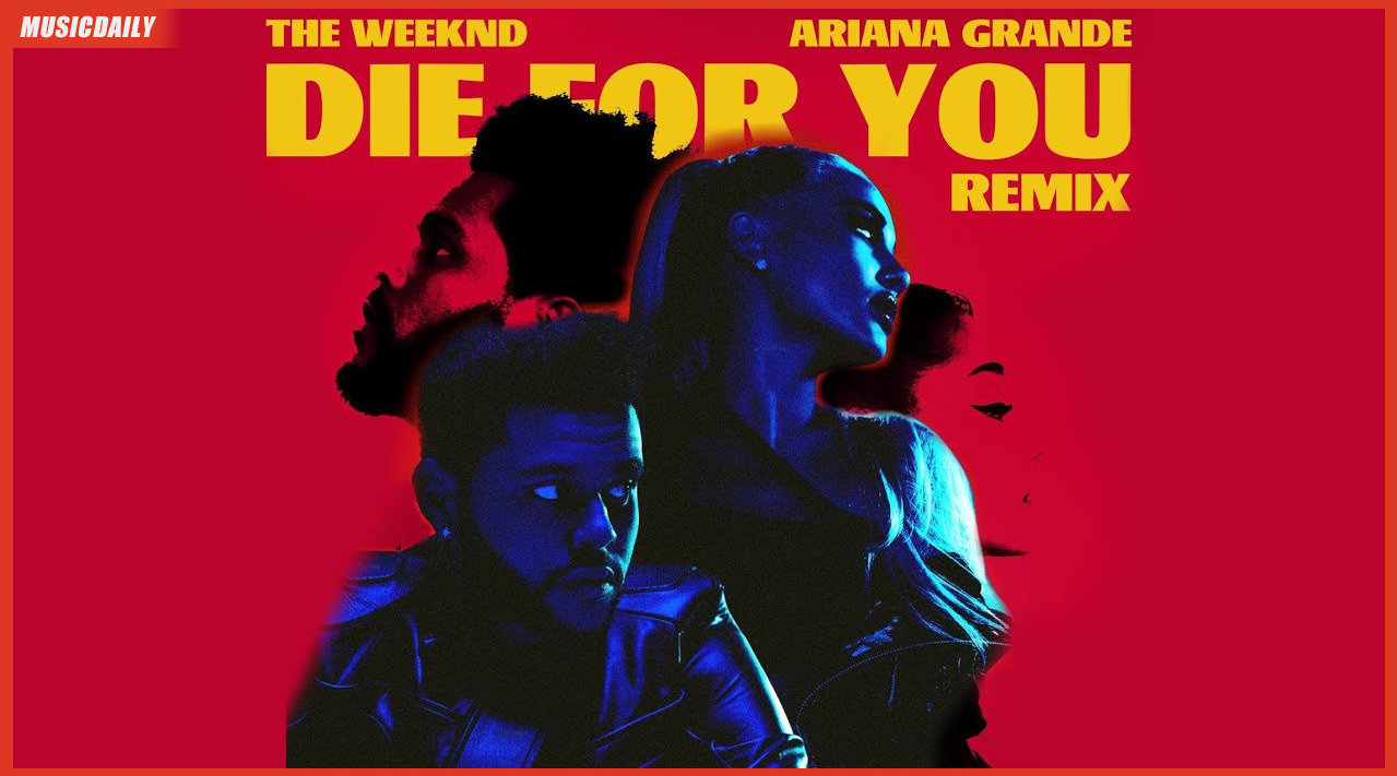 The Weeknd & Ariana Grande 合作单曲 “Die For You” 以……_新浪新闻