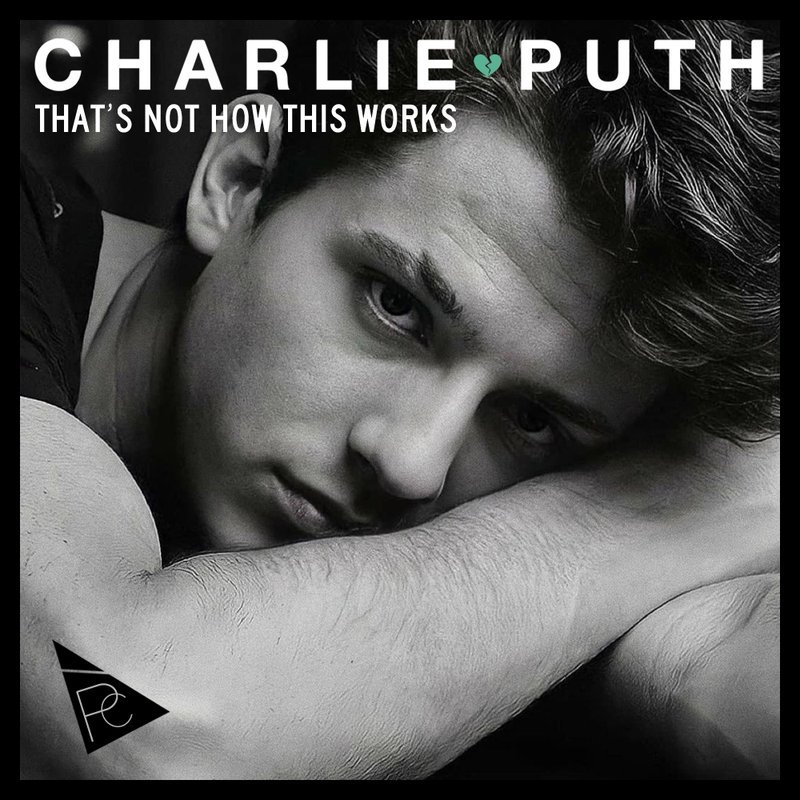 Charlie Puth 将于周二下午发布 Thats Not How This Works！|Charlie Puth_新浪新闻