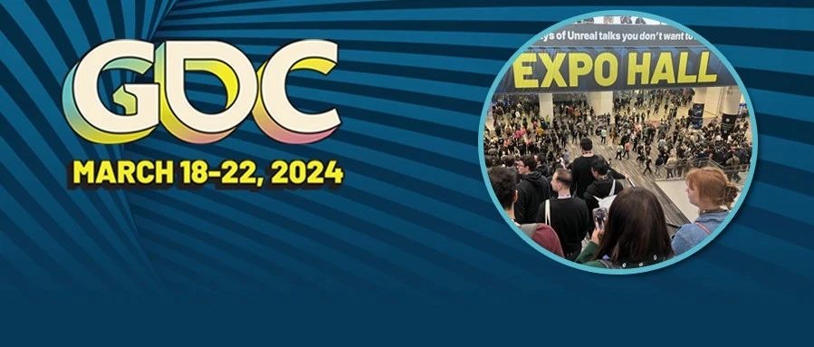 【GDC2024第三日】现场围观GDC游戏展及颁奖典礼！及超20场核心演讲实录！|开发者_新浪新闻