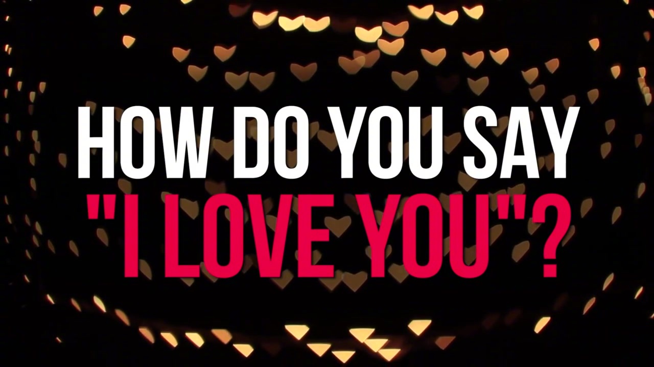 How To Say I Love You Around The World 用手机新浪网