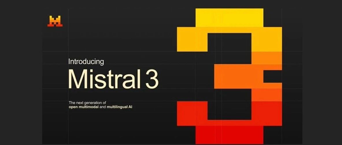 刚刚，「欧洲的DeepSeek」发布Mistral 3系列模型，全线回归Apache 2.0|AI|apache|指令|推理|NVIDIA_手机新浪网