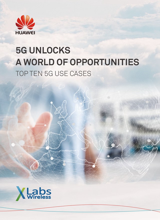 华为Wireless X Labs: 5G十大应用场景，让梦想变成现实__财经头条