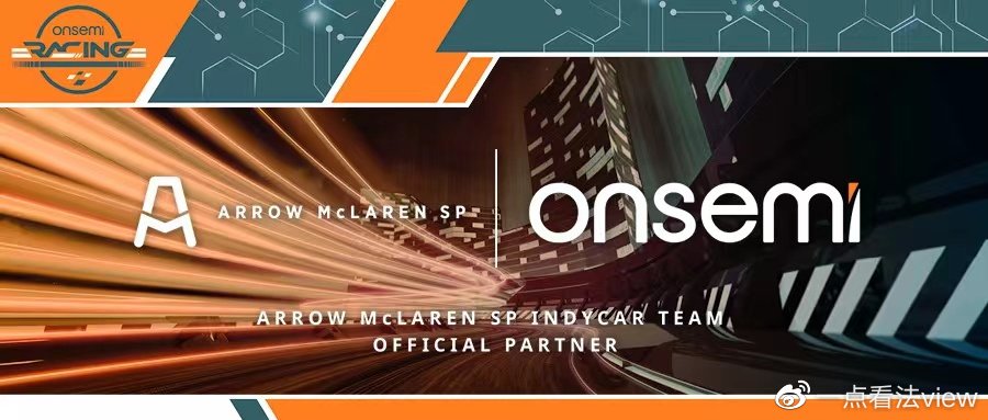 赛车队Arrow McLaren SP宣布安森美为官方合作伙伴__财经头条
