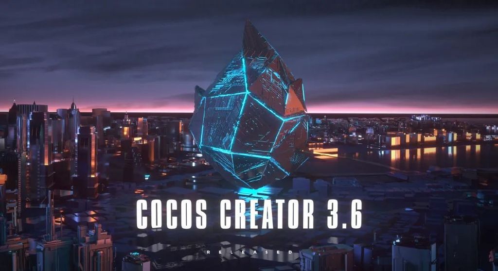 国内老牌3D游戏引擎Cocos宣布推出Cocos Creator v3.6__财经头条