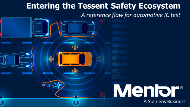 Mentor经典案例分析 丨 Tessent汽车电子参考Flow__财经头条