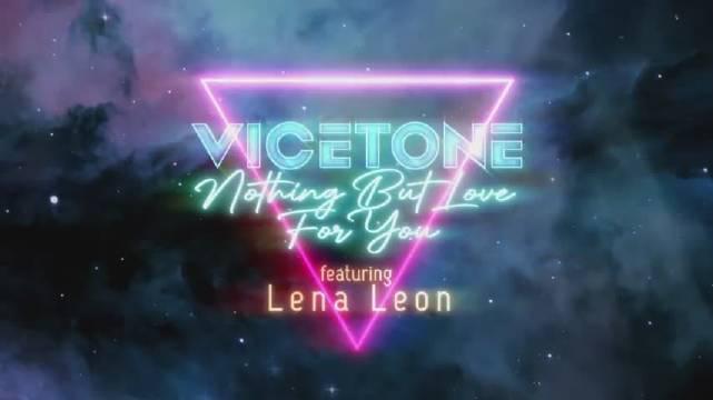 两帅Vicetone联手Lena Leon《Nothing But Love For You》_新浪新闻