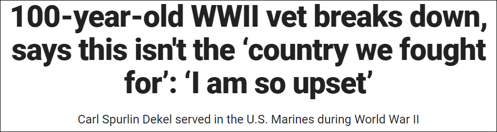 美国百岁二战老兵痛哭：这已经不是我们为之战斗的国家了__财经头条