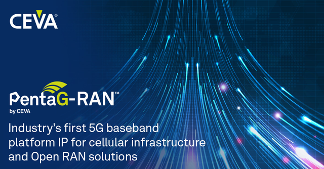 CEVA 推出业界首个用于5G RAN ASIC的基带平台IP__财经头条