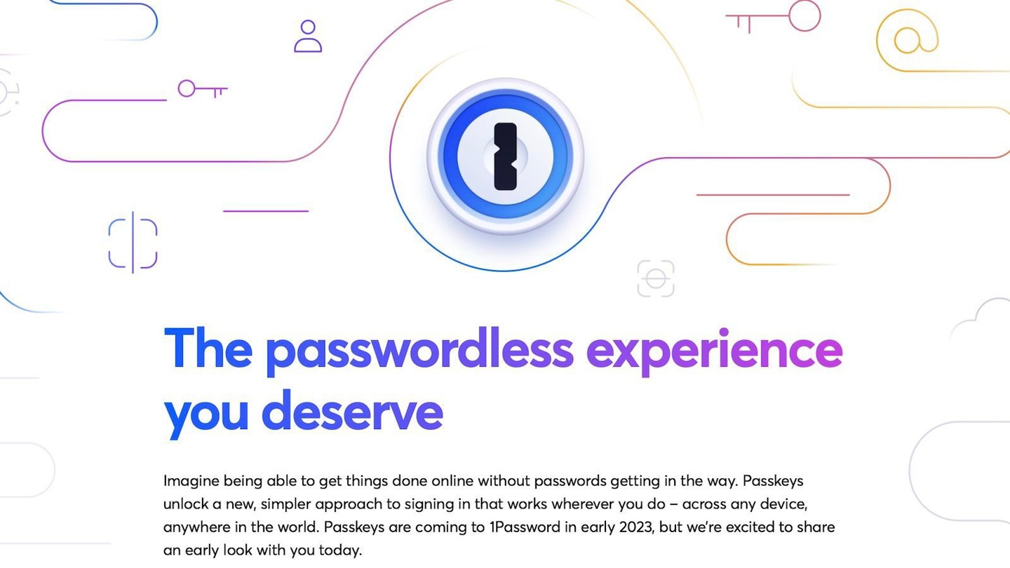 密码管理软件 1Password 宣布明年年初支持无密码 Passkey 体验__财经头条