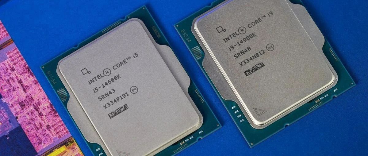 酷睿i9-14900K / i5-14600K天梯榜首发评测：主频全面步入6GHz时代|酷睿|英特尔|首发评测_新浪新闻