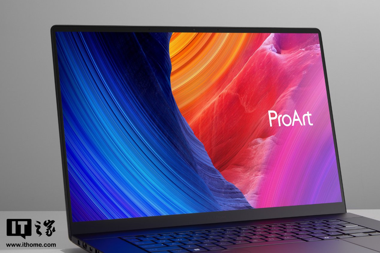【IT之家开箱】ProArt 创 16 2024 图赏：至纯至简的黑色美学|华硕|IT之家|设计_新浪科技_新浪网
