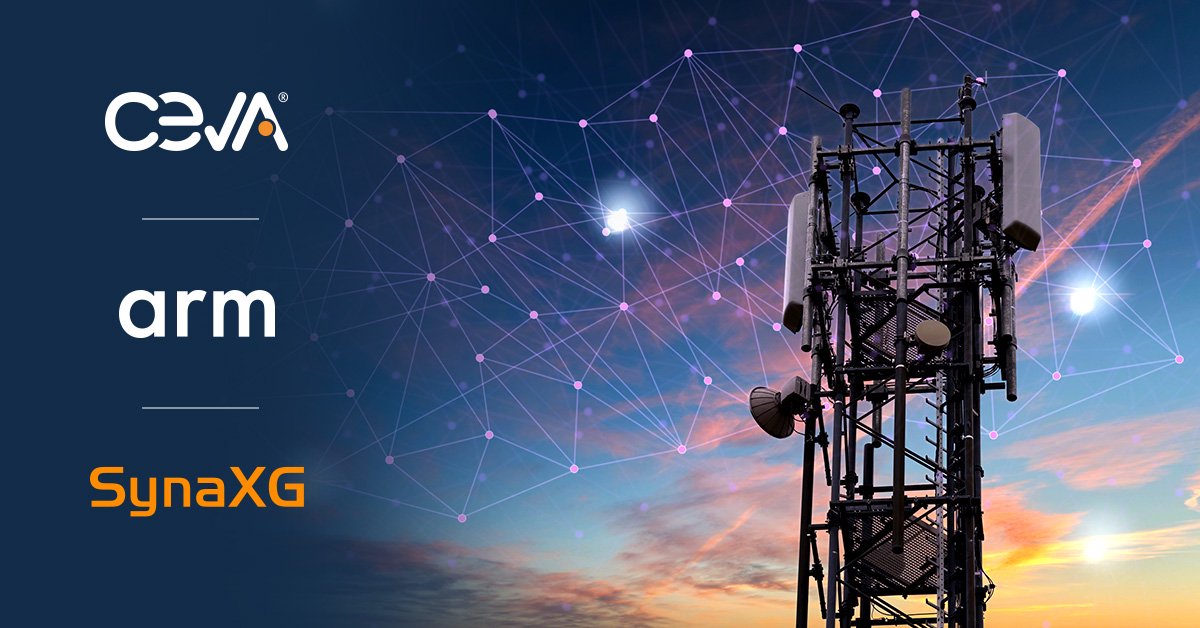 Ceva与Arm和SynaXG合作重新定义高能效5G NR处理实现可持续LEO卫星和5G增强版本无线基础设施|5G|Arm|卫星_新浪科技_新浪网