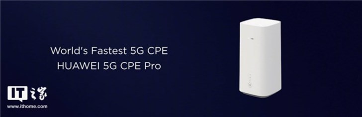 别忽视华为5G CPE Pro，5G时代有它太便利_手机新浪网